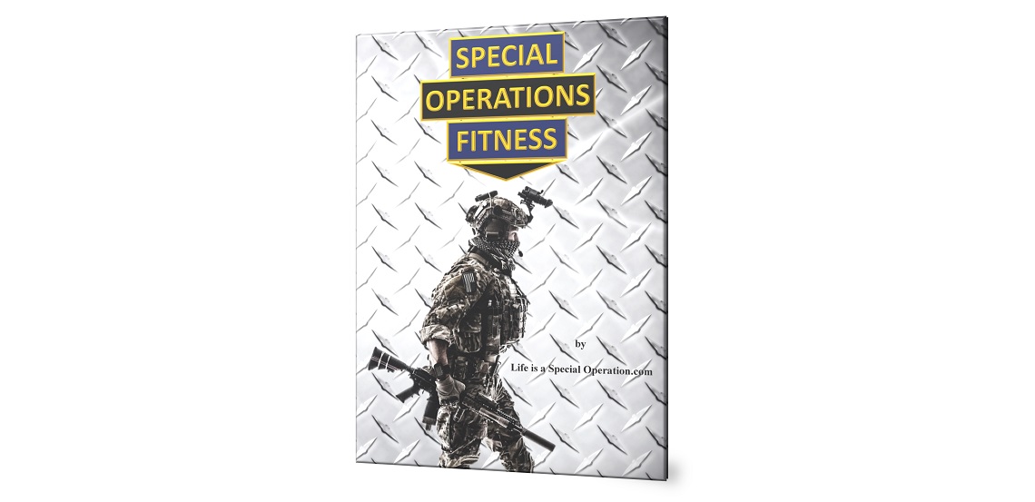 Special Operations Fitness Program 1140 - Life is a Special Operation